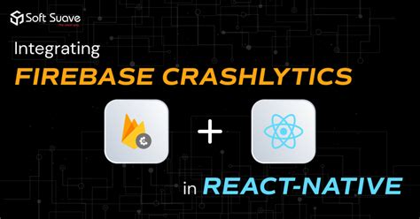 integrating firebase crashlytics in react native project