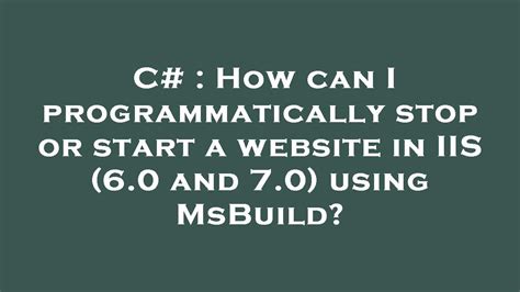 c how can i programmatically stop or start a website in iis 6 0 and