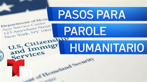 Solicitar Parole En Estados Unidos Requisitos Clave