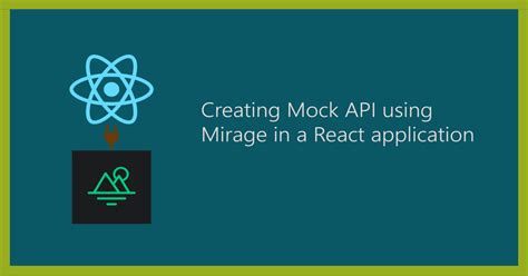 creating mock api using mirage in a react application