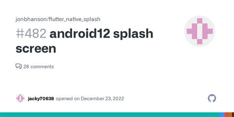 android12 splash screen · issue 482 · jonbhanson flutter native splash