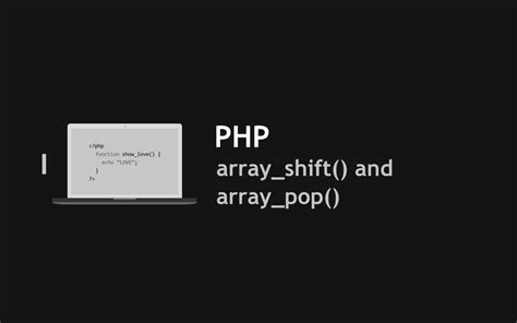 php array functions array shift and array pop truecodes