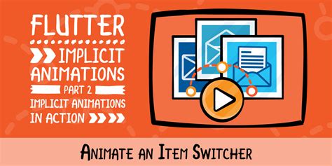 implicit flutter animations episode 9 animate an item switcher