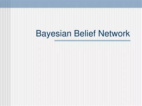 Ppt Bayesian Belief Network Powerpoint Presentation Free Download