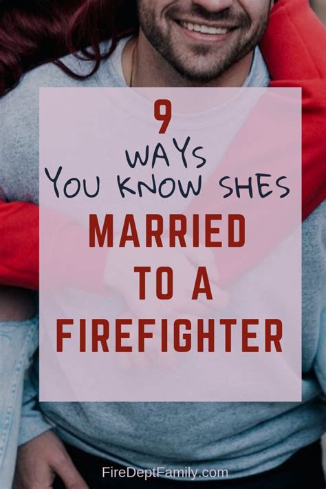 9 Ways You Know Shes Married To A Firefighter Fire Wife Firefighter