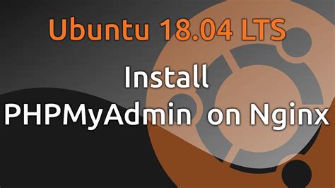 install phpmyadmin on nginx ubuntu 18 04 16 04 from techmirrors