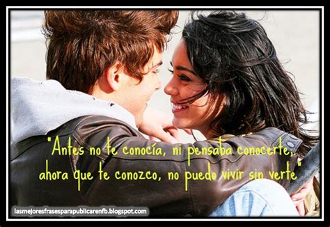 Las Mejores Frases Para Publicar En Fb Frases De Amor Antes No Te