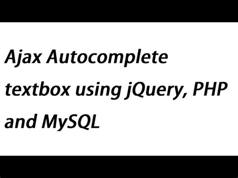 ajax autocomplete textbox using jquery php and mysql