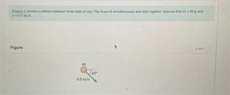 Solved Figure 1 Shows A Collision Between Three Balls Of