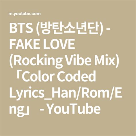 Bts 방탄소년단 Fake Love Rocking Vibe Mix 「color Coded Lyrics Han Rom