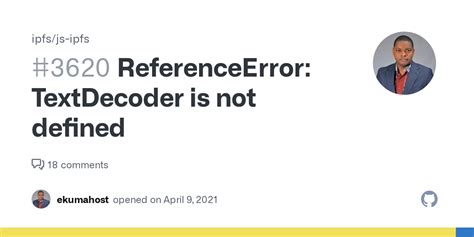 referenceerror textdecoder is not defined · issue 3620 · ipfs js ipfs
