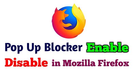 Pop Up Blocker Enable Disable In Mozilla Firefox How To Stop Pop Up