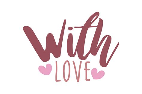With Love Quote Svg Cut Graphic By Thelucky Creative Fabrica