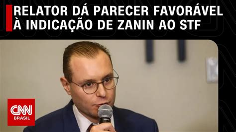 Cnn Brasil On Twitter O Relator Da Indicação De Cristiano Zanin Ao