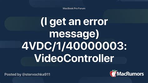 i get an error message 4vdc 1 40000003 videocontroller macrumors