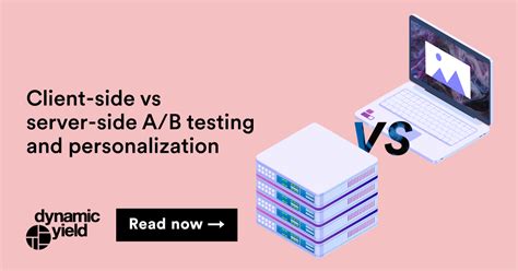 Client Side Vs Server Side A B Testing And Personalization