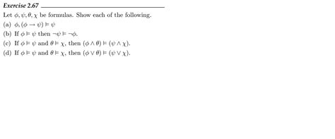Solved Let ϕ ψ θ χ Be Formulas Show Each Of The Following
