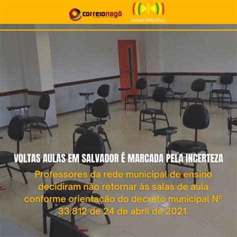 Retorno Das Aulas Em Salvador é Marcado Por Incertezas Correio Nagô