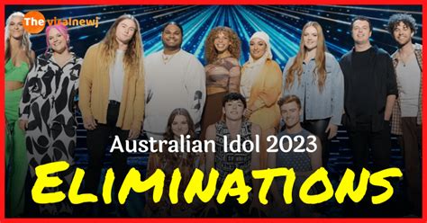 Australian Idol 2023 Today Elimination The Viral Newj