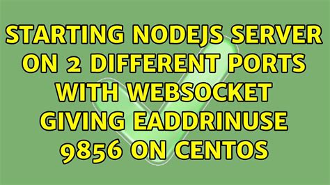starting nodejs server on 2 different ports with websocket giving