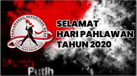 10 Gambar Poster And 30 Ucapan Selamat Hari Pahlawan 10 November 2020