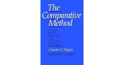 The Comparative Method Moving Beyond Qualitative And Quantitative