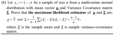 Solved B Let X1 X2 Xn Be A Sample Of Size N From A