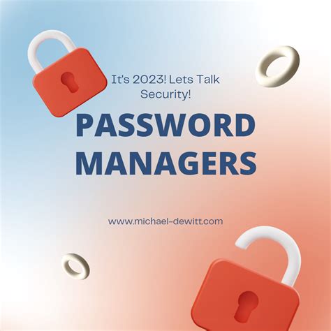 Its 2023 Lets Talk Security Password Managers Digital Solutions