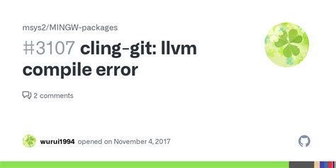 cling git llvm compile error · issue 3107 · msys2 mingw packages · github