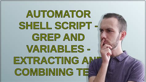 automator shell script grep and variables extracting and combining