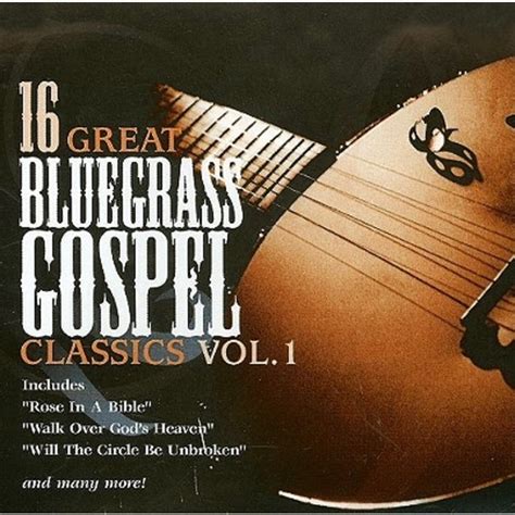 16 Great Bluegrass Gospel Classics Volume 1 By Various Artists Cd