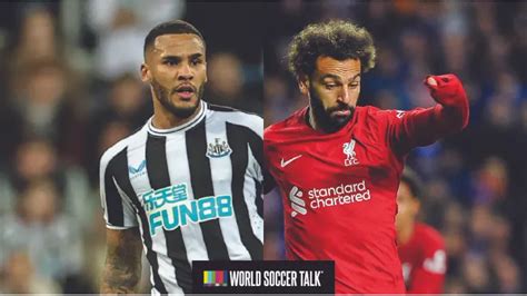 Where To Find Newcastle Vs Liverpool On Us Tv World Soccer Talk