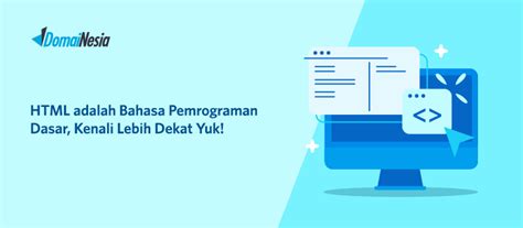 pengertian html fungsi dan struktur dan contohnya domainesia