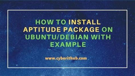 How To Install Aptitude Package On Ubuntu Debian With Example Cyberithub