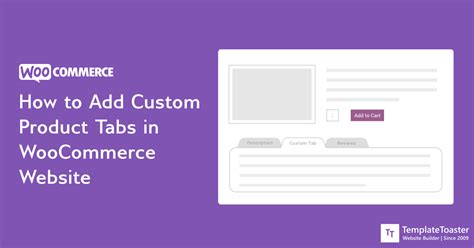 how to add custom product tabs in woocommerce website templatetoaster