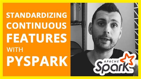 how to standardize or normalize data with pyspark work with continuous