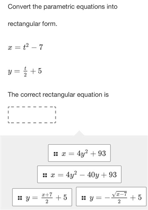 Convert The Parametric Equations Into Rectangular Form X T 2 7 Y T 2