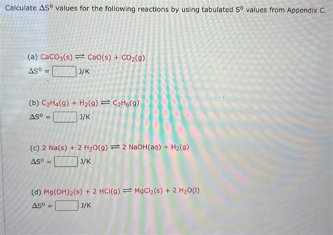 Solved Calculate Δs∘ Values For The Following Reactions By