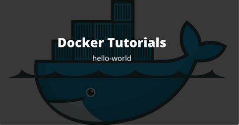 hello world docker run your first docker container complete