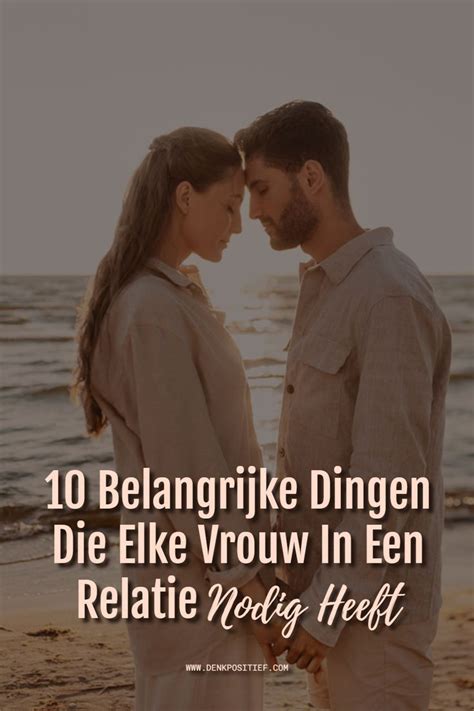 10 Belangrijke Dingen Die Elke Vrouw In Een Relatie Nodig Heeft Artofit