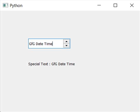 pyqt5 qdatetimeedit getting special date time text geeksforgeeks