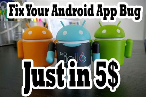bug fix or bug fixing error for your android app by raotouseefahmad