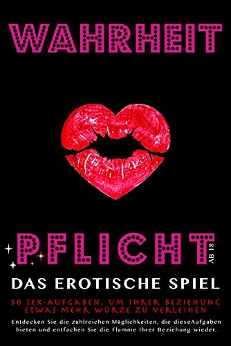 Wahrheit Oder Pflicht Ab 18 Das Erotische Spiel Für Paare 50 Sex