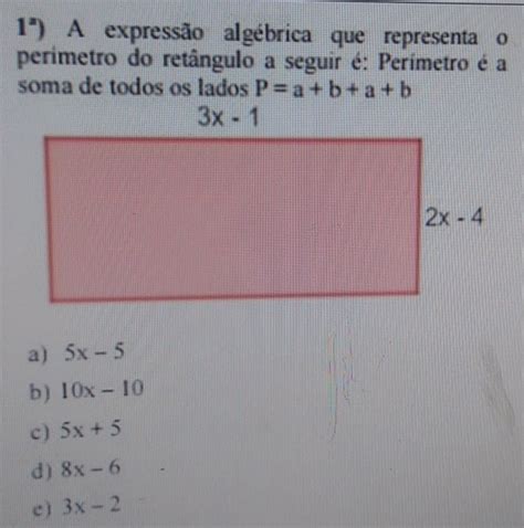Solved 1 A Expressão Algébrica Que Representa O Perimetro Do