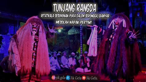 Tunjang Rangda Sesuhunan Napak Pertiwi Ring Pura Dalem Serongga