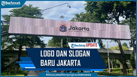Viral Logo Dan Slogan Baru Jakarta Ini Penjelasan Pemprov Dki Youtube