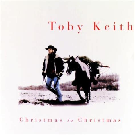 Toby Keith Christmas To Christmas Lyrics And Tracklist Genius