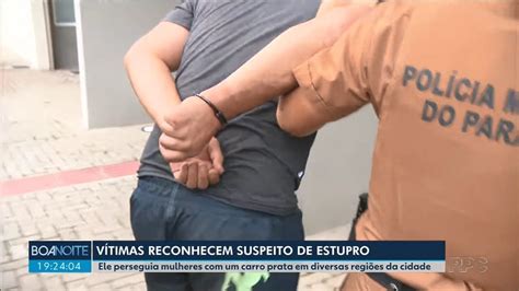 Vítimas Reconhecem Suspeito De Perseguir E Estuprar Mulheres Em