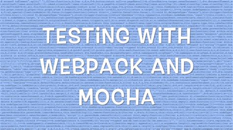 testing with webpack and mocha youtube