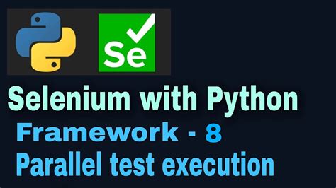 selenium with python hybrid framework tutorial 8 parallel tests